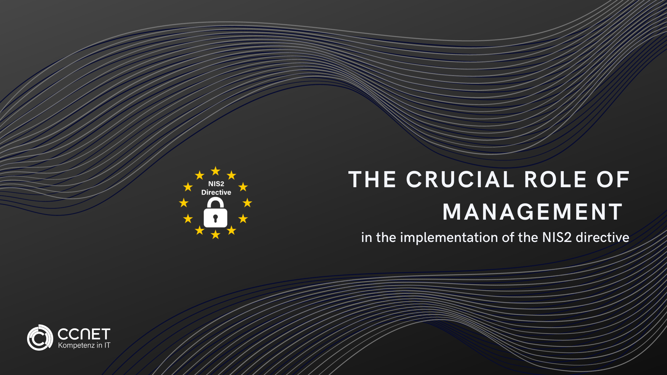 The Crucial role of management in NIS2 implementation.
